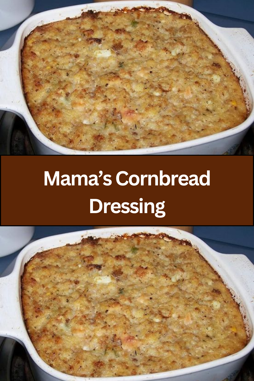 Mama’s Cornbread Dressing - Family Dinner Recipes