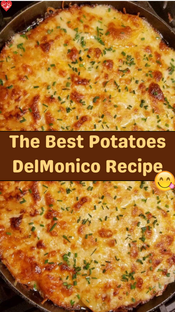 The Best Potatoes DelMonico Recipe - Family Dinner Recipes