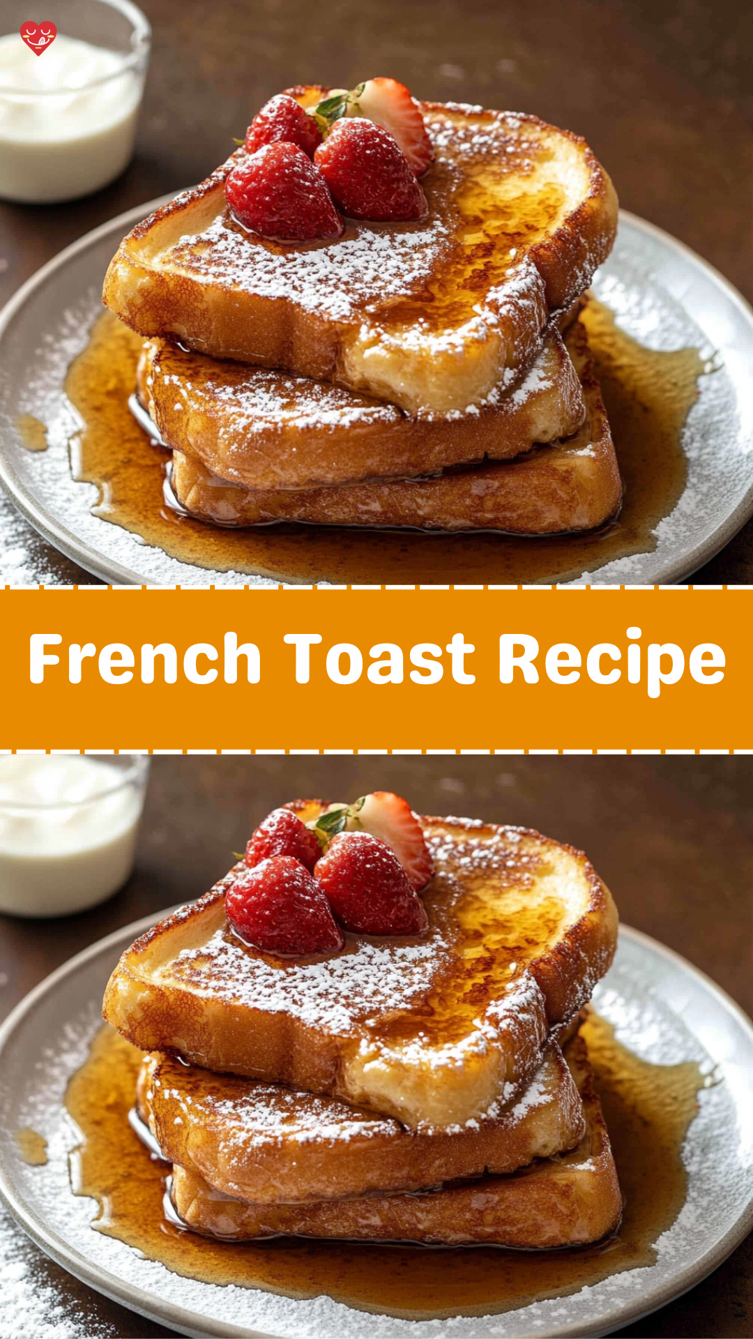 French Toast Recipe - Family Dinner Recipes